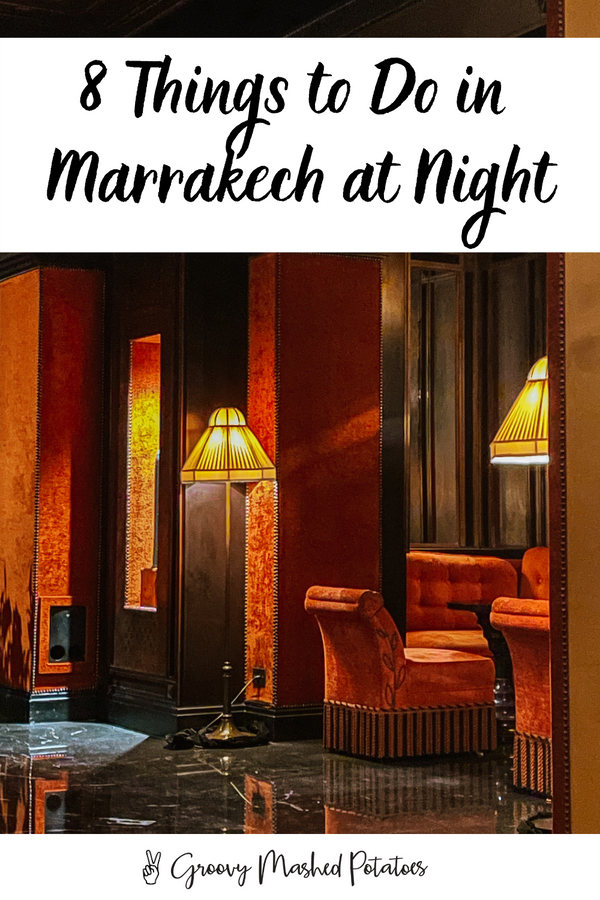 8 Things to Do in Marrakech at Night